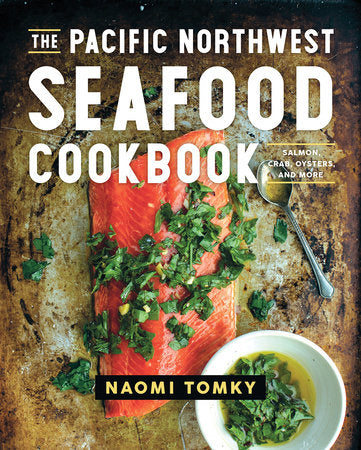The Pacific Northwest Seafood Cookbook – Pepper Tree Spice Co.